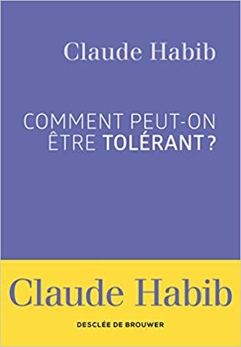 Les Livres de Philosophie: Claude Habib : Comment peut-on être tolérant