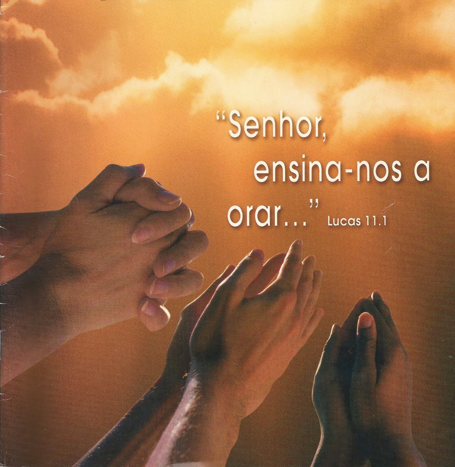 Palavras de Vida, Amor e Fé: A ORAÇÃO