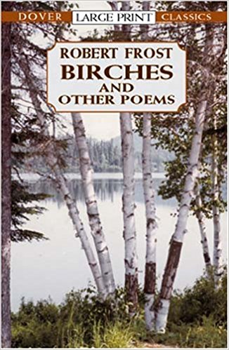 🎉 Birches poem. Birches by Robert Frost : Summary & Analysis. 2019-01-29