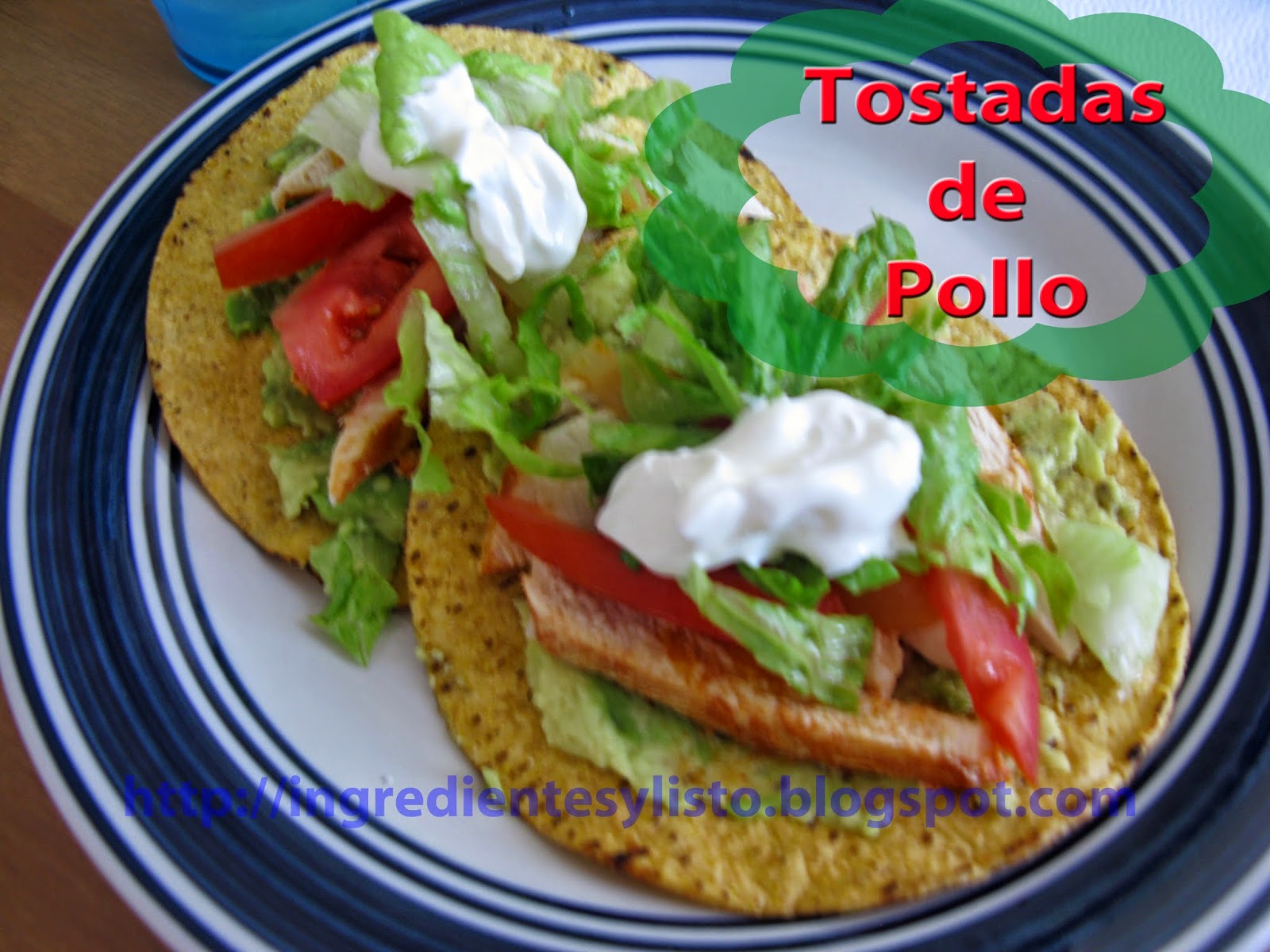 Ingredientes y ¡Listo!: Tostadas de Pollo