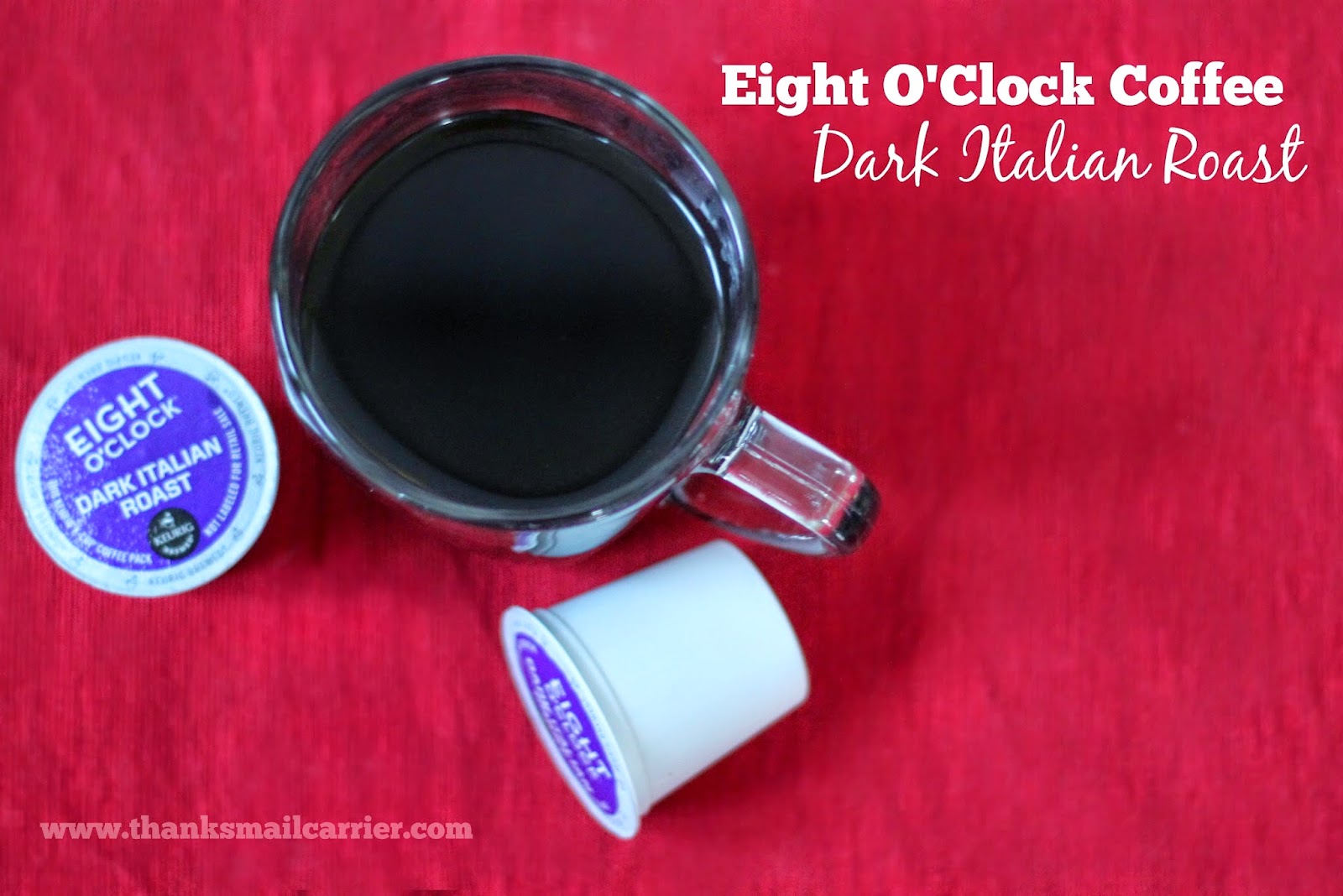Thanks, Mail Carrier | Eight O'Clock Dark Italian Roast and Colombian ...