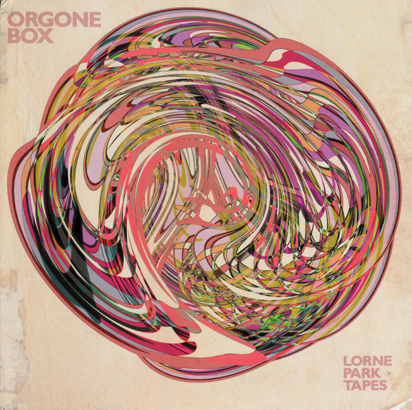 I Don't Hear A Single: Orgone Box - Lorne Park Tapes (Vinyl)