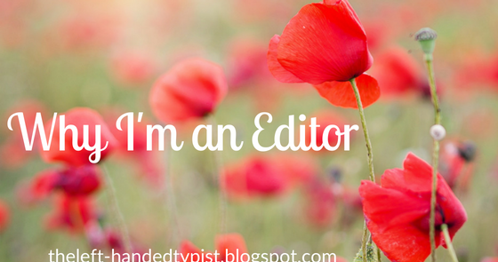 The Left-Handed Typist: Why I'm an Editor