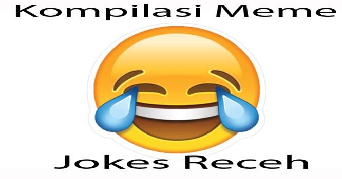 Kumpulan Meme Jokes Receh untuk Story dan Status Terbaru - KOSNGOSAN