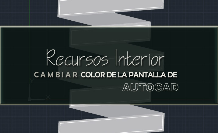Cambiar color de la pantalla de Autocad - Recursos Interior. Autocad ...