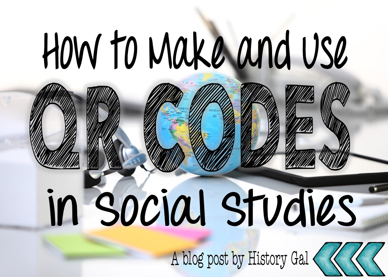 How to Make and Use QR Codes in Social Studies - History Gal