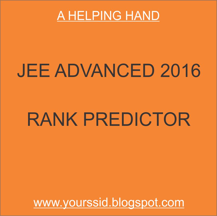 A Helping Hand: JEE ADVANCED 2016 RANK PREDICTOR