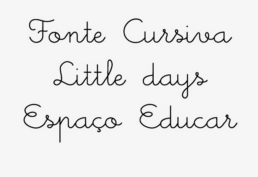 Mais uma fonte cursiva linda para você! Fonte Little Days-ESPAÇO EDUCAR