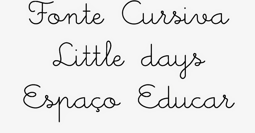 Mais uma fonte cursiva linda para você! Fonte Little Days-ESPAÇO EDUCAR