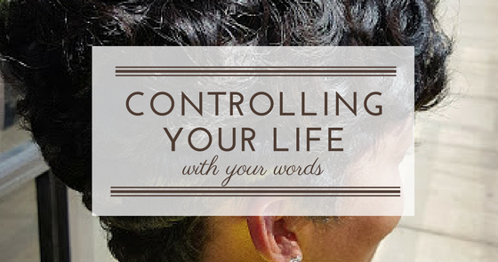 Mid Week Motivation // Controlling Your Life With Your Words | LaToya Jones