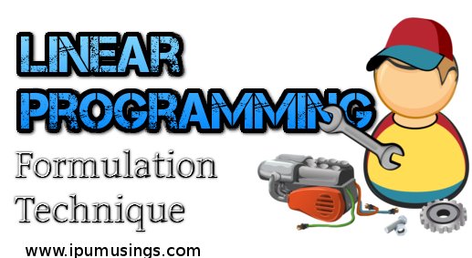 Linear Programming Formulation Technique Problems And Solutions