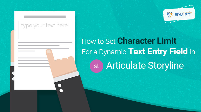 How To Set Character Limit For A Dynamic Text Entry Field In Articulate Storyline?