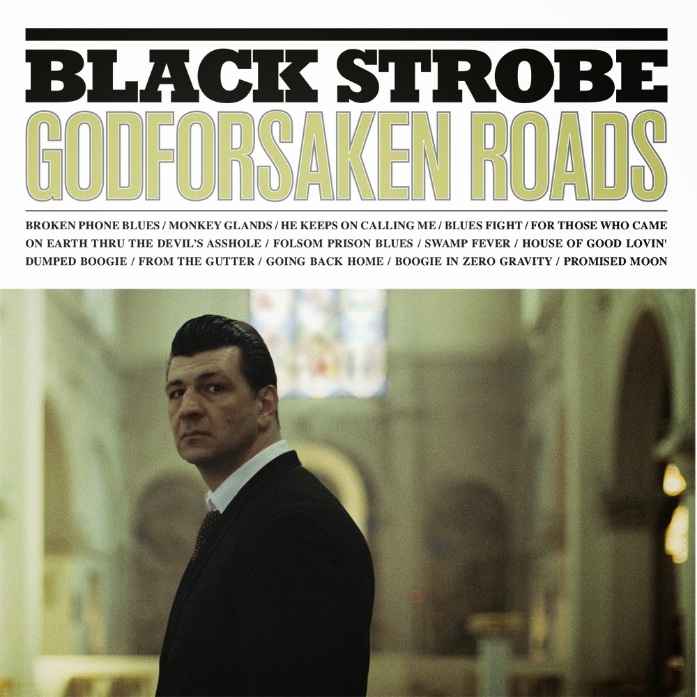 MYRiNGA: BLACK STROBE -"Godforsaken Roads"