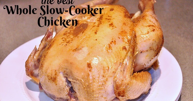 The BEST Whole Slow-Cooker Chicken | Life At Cobble Hill Farm