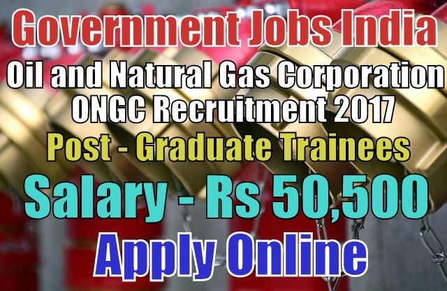 Oil and Natural Gas Corporation Limited ONGC Recruitment 2017 ...