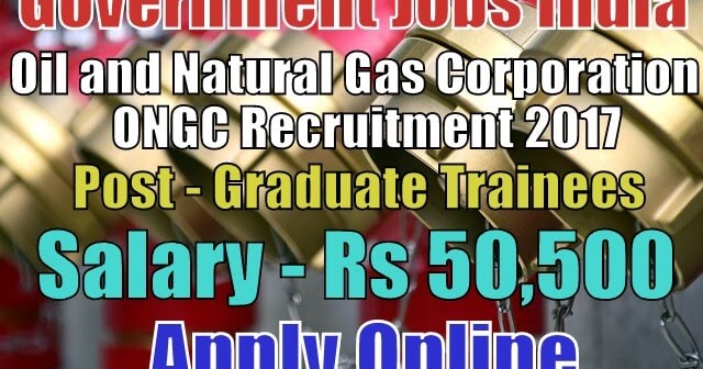 Oil and Natural Gas Corporation Limited ONGC Recruitment 2017 ...