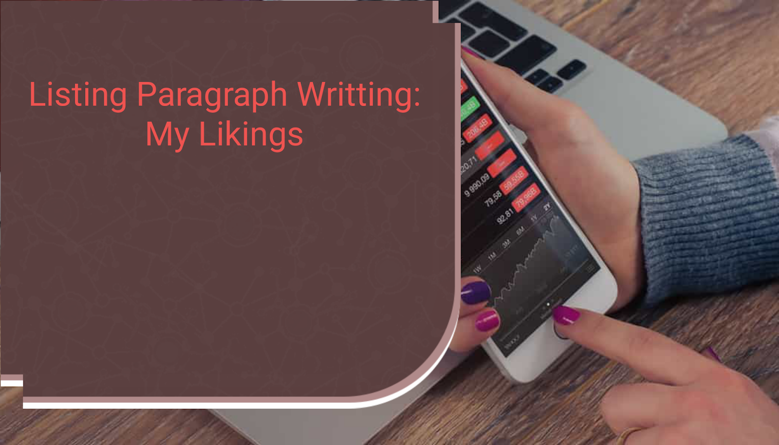 Listing Paragraph Writting:My Likings