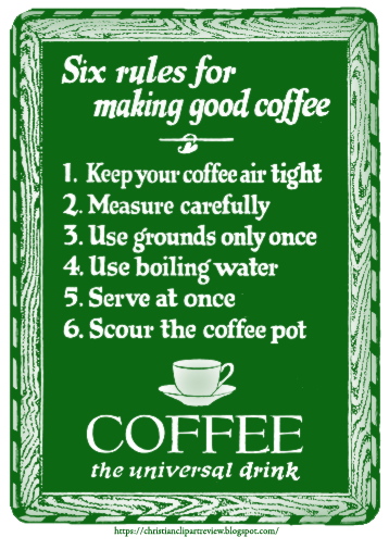 Six rules for making good coffee... | Christian Clip Art Review