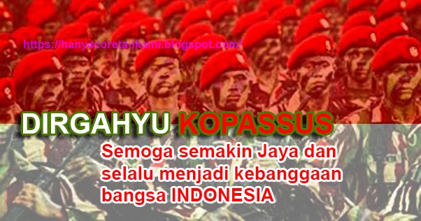 KUMPULAN UCAPAN SELAMAT ULANG TAHUN KOMANDO PASUKAN KHUSUS UNTUK KATA-KATA SELAMAT MERAYAKAN ...