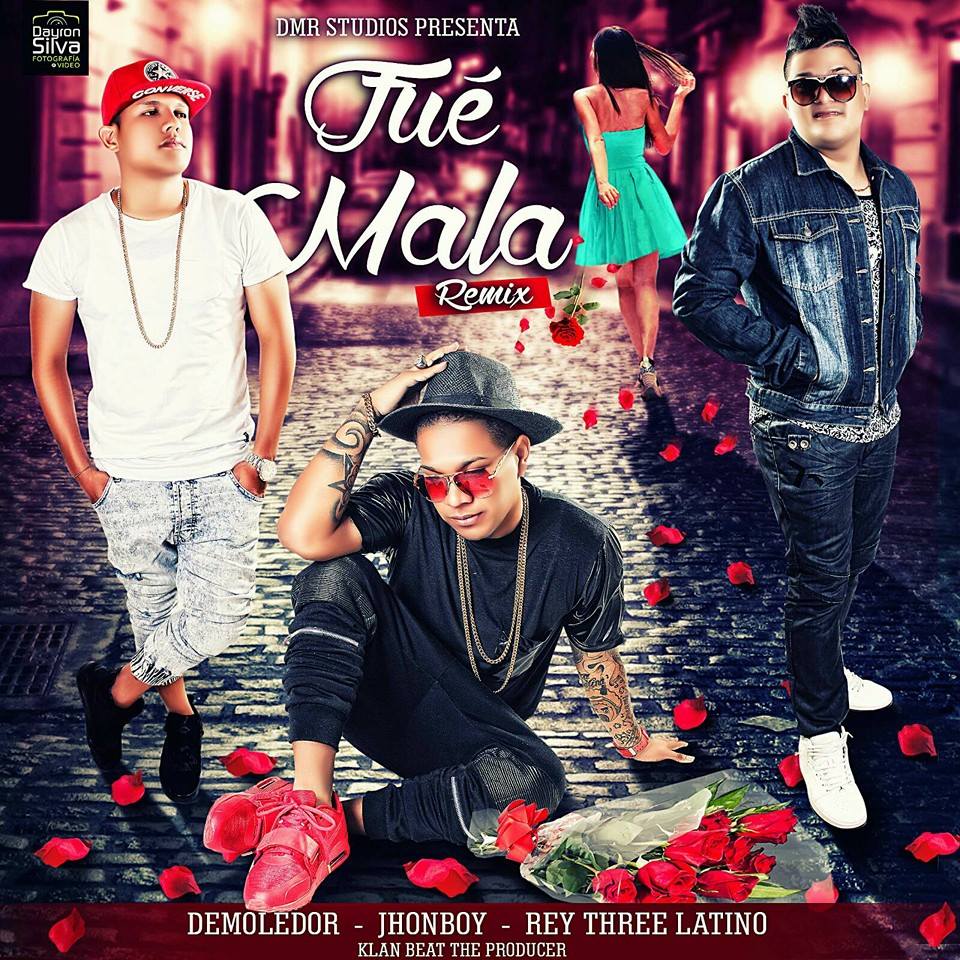 Fue Mala - Demoledor & Jhon Boy Ft Rey Three3 Latino [Oficial Remix]