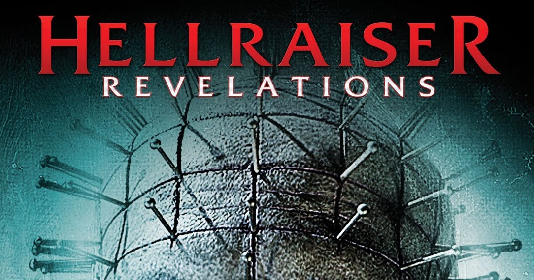 Movie Review: HELLRAISER: REVELATIONS (2011) | CULT OF DAN PEACH