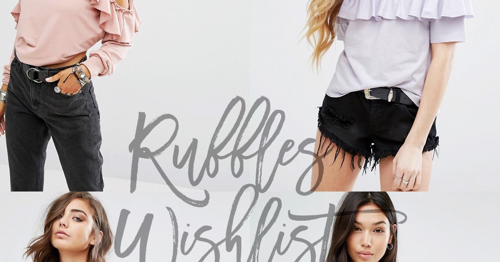 A Ruffles and Frills Wishlist | Pint Sized Beauty