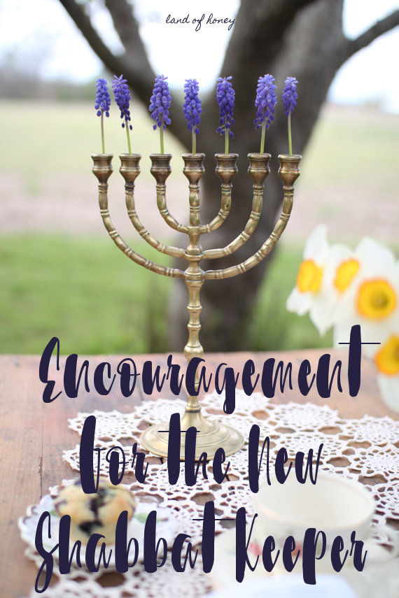 land of honey: Encouragement for the New Shabbat Keeper