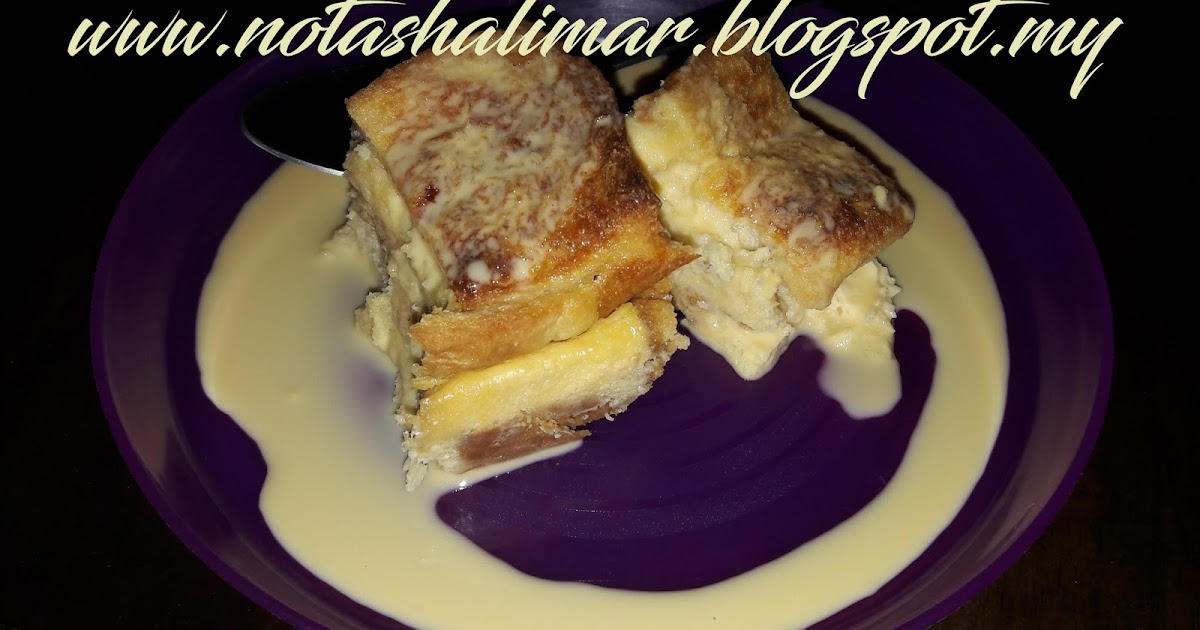 RESEPI PUDING ROTI BERSAMA KUAH KASTARD