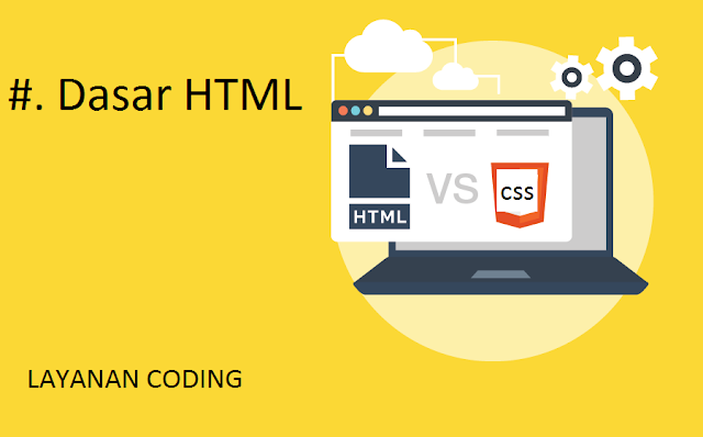 Dasar-Dasar Belajar HTML Lengkap - Layanan Coding