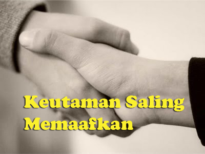 Keutamaan Saling Memaafkan - Catatan Abe