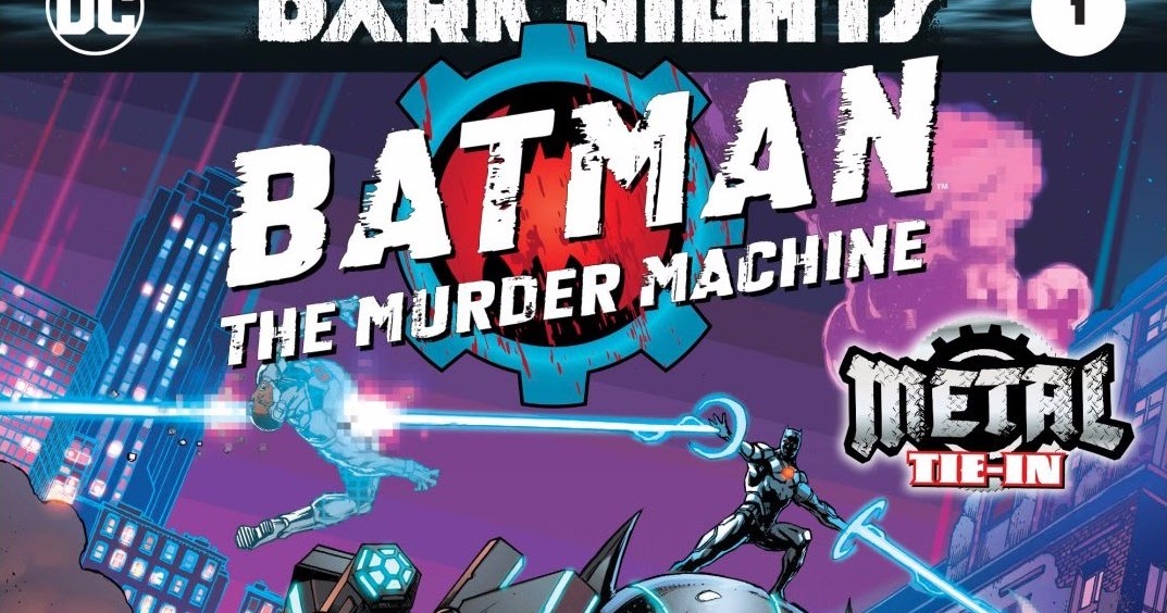 COMIC BOOK FAN AND LOVER: BATMAN: THE MURDER MACHINE – DC COMICS