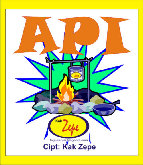 Api - Lagu Anak Karya Kak Zepe Tematis, Bertema API, UDARA, dan AIR ...