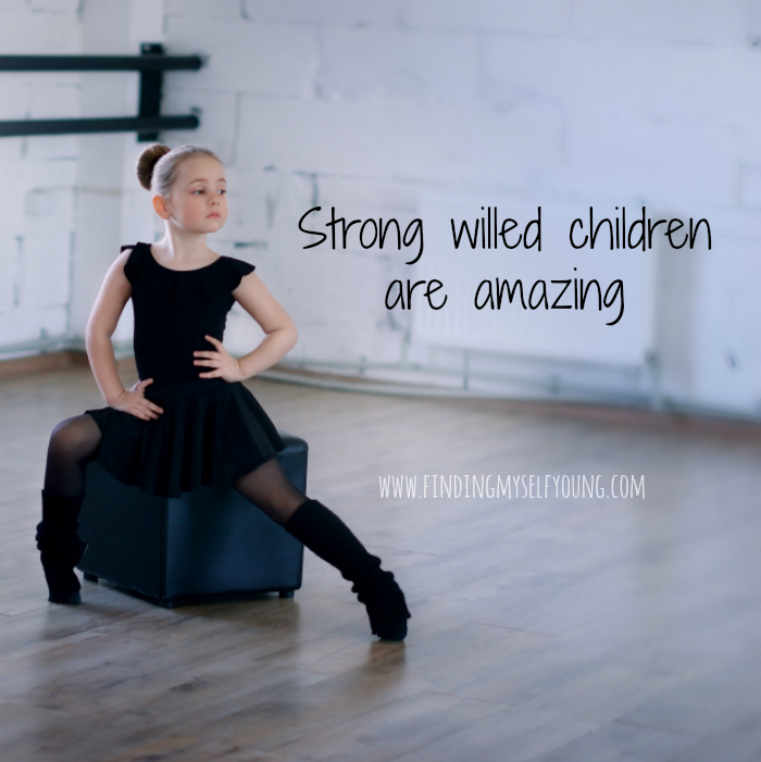 Strong willed children are amazing | Finding Myself Young