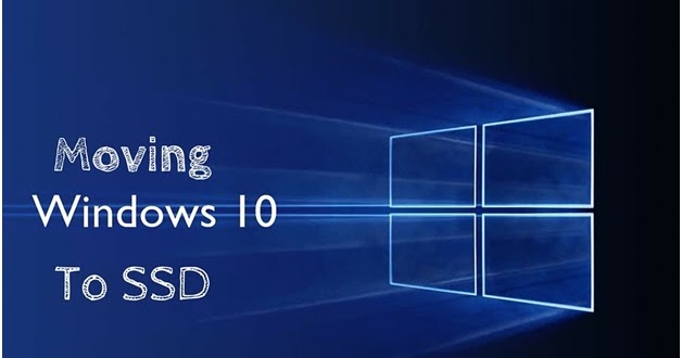 Transfer Windows 10 to SSD and Improve your PC’s Performance And How to ...