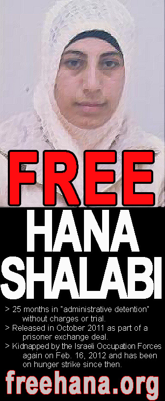 Stop Raping Palestine.: Free Hana Shalabi.All Palestinian prisoners in ...
