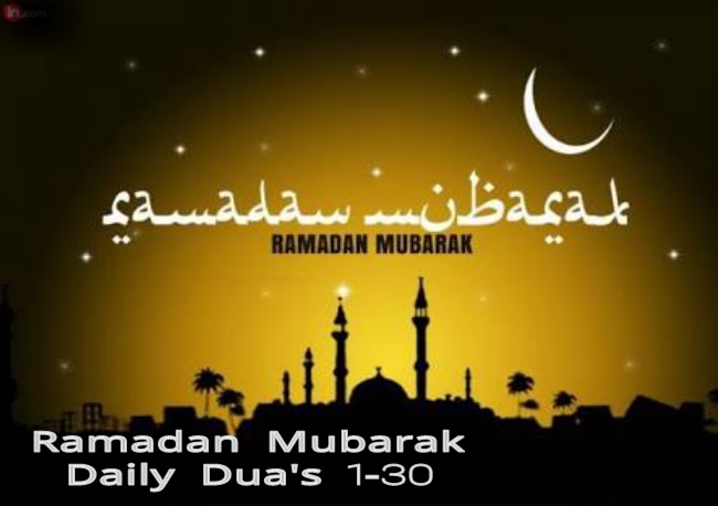 RAMADAN MUBARAK 2016 DUAS SUHUR & IFTAR DAILY DUAS FROM DAY 1 TO DAY 30