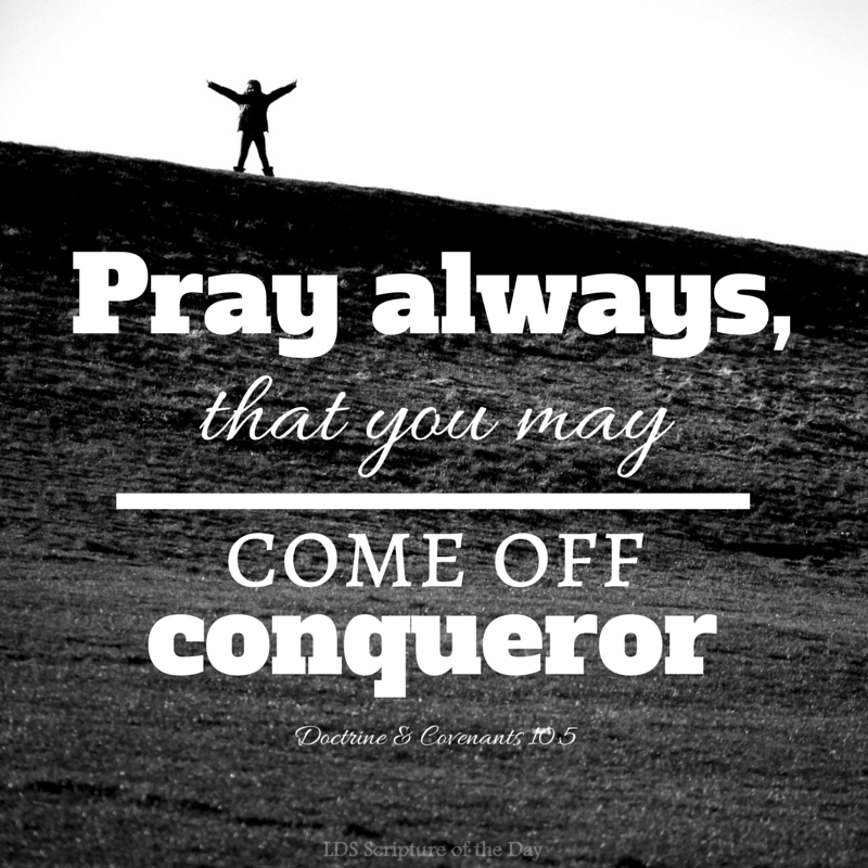 LDS Scripture of the Day: Doctrine & Covenants 10:5