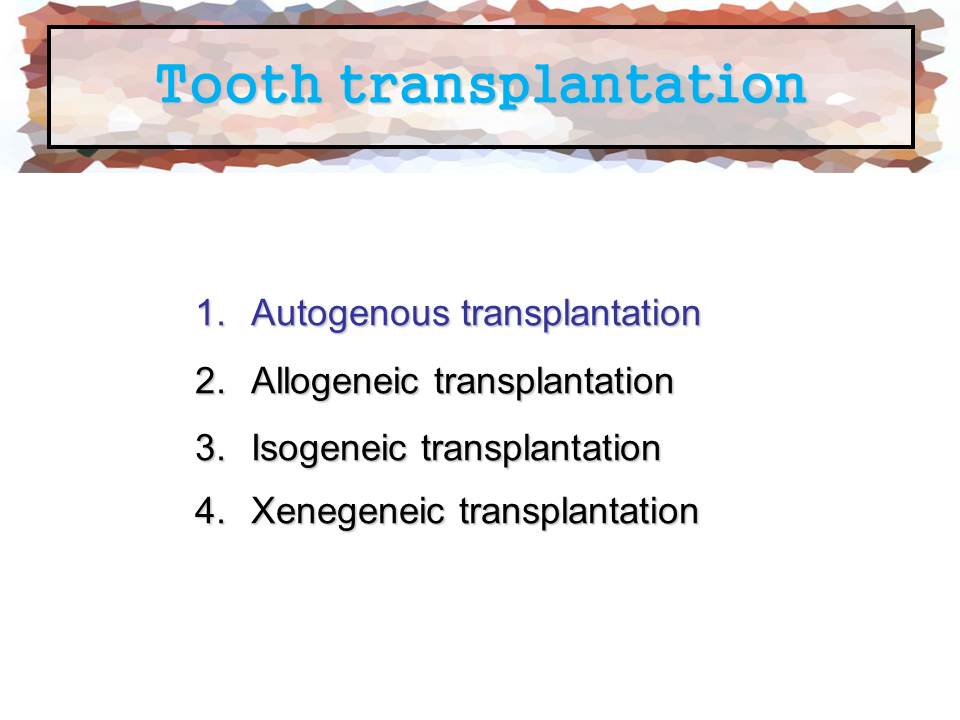 Dentistry: Tooth Transplantation
