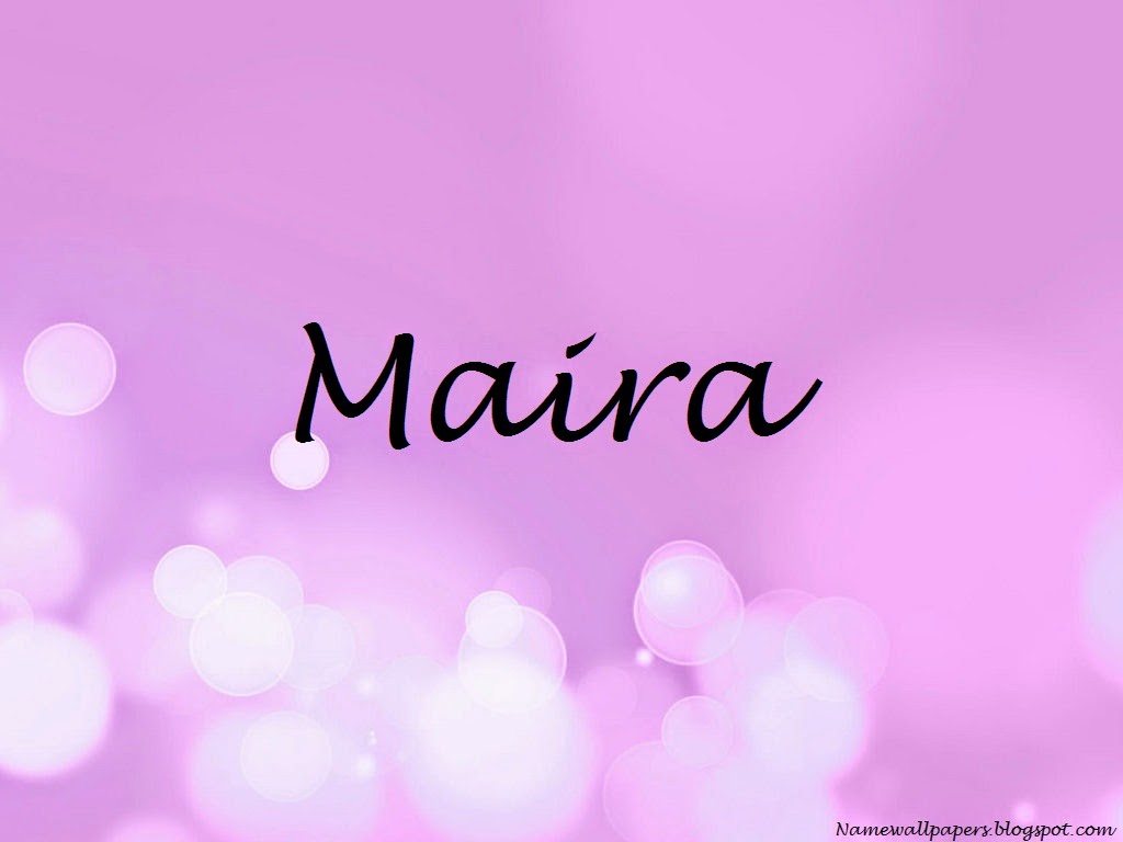 Maira Name Wallpapers Maira ~ Name Wallpaper Urdu Name Meaning Name ...