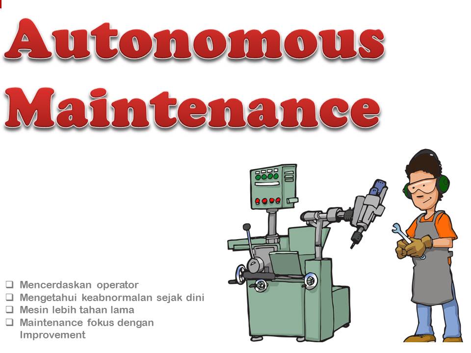 Autonomous funMaintenance ( Perawatan Mandiri yang Menyenangkan ...