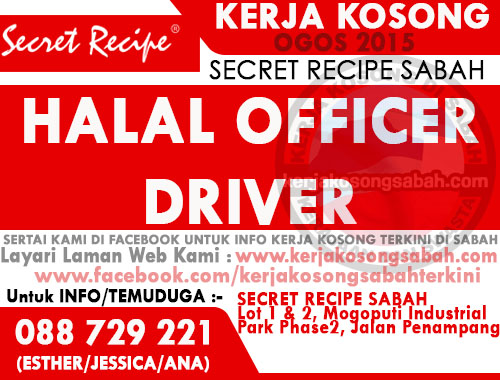 Kerja Kosong Halal Officer, Driver | Secret Recipe Sabah - Jawatan ...