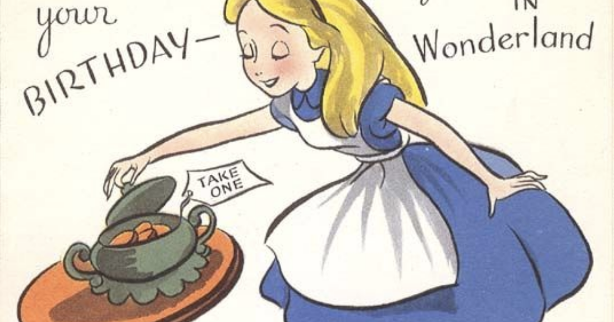 decidedly disney: ALICE BIRTHDAY WISHES!