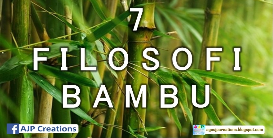 7 FILOSOFI BAMBU TENTANG KEHIDUPAN | AJP Creations