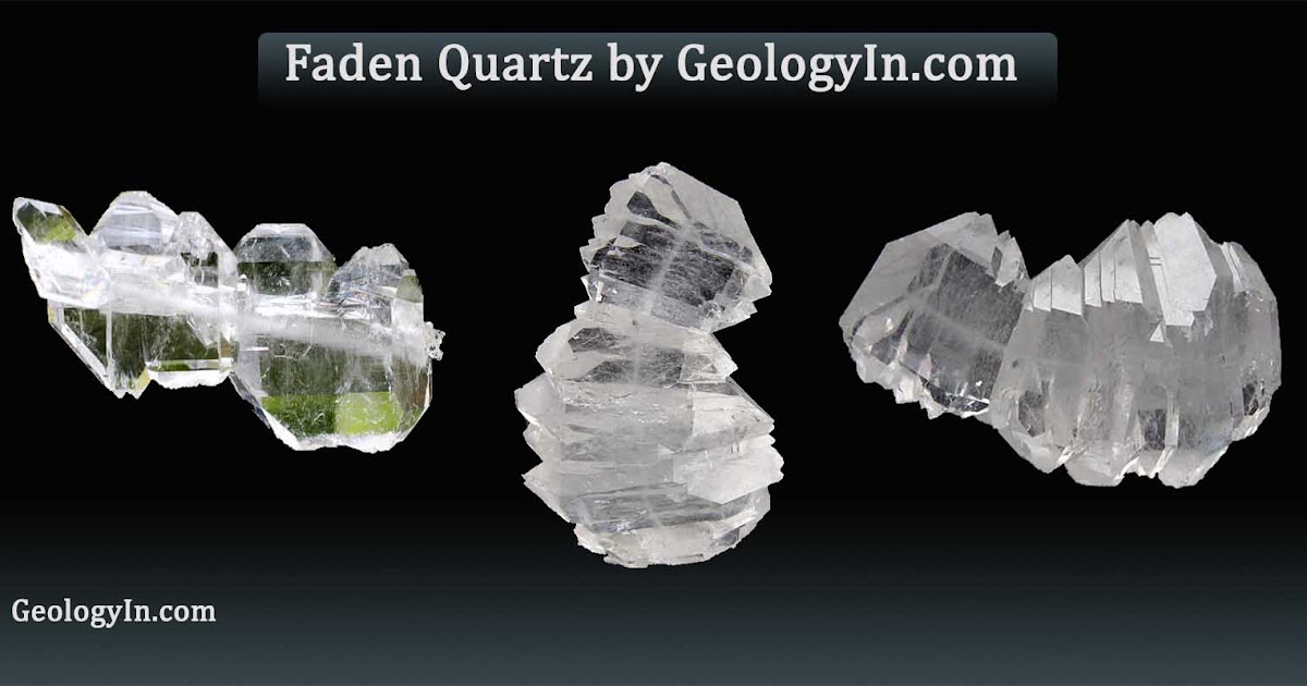 Faden Quartz: Meaning, How Does It Form - Geology In