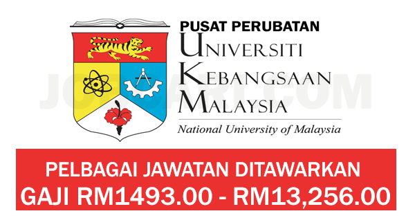 JAWATAN KOSONG TERKINI DI PUSAT PERUBATAN UKM - PELBAGAI GRED / GAJI ...