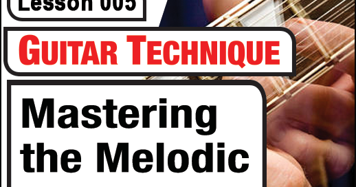 GUITAR TECHNIQUE 005: Mastering the Melodic Phrase | Creative Guitar Studio