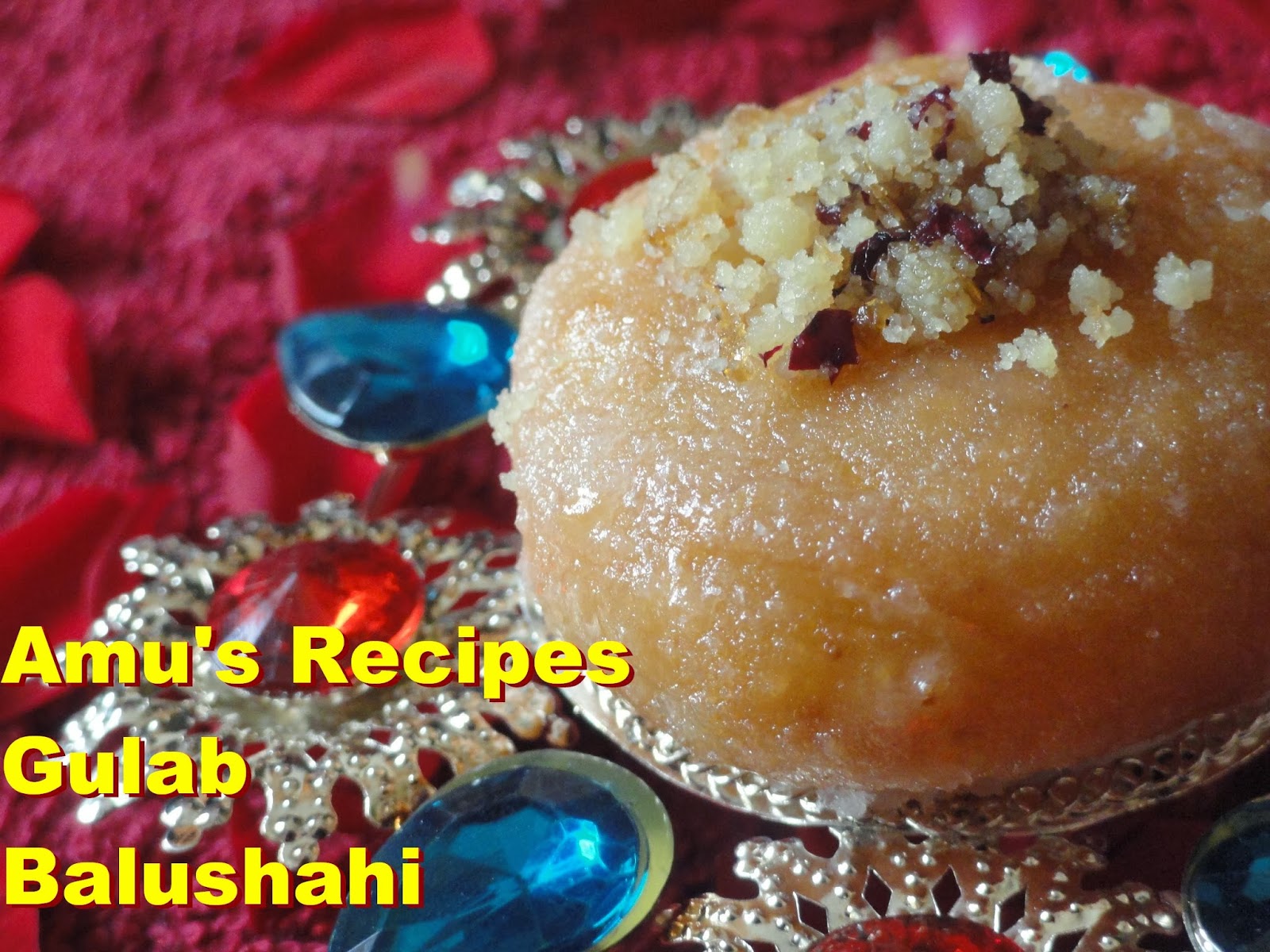 AMU'S RECIPES: Gulab Balushahi