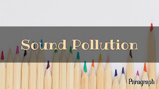 Paragraph | Sound Pollution - Sworolipi