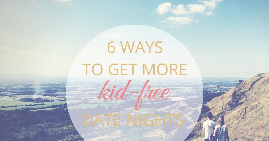 Kissing in Elevators: 6 Ways to Get More Kid-free Date Nights