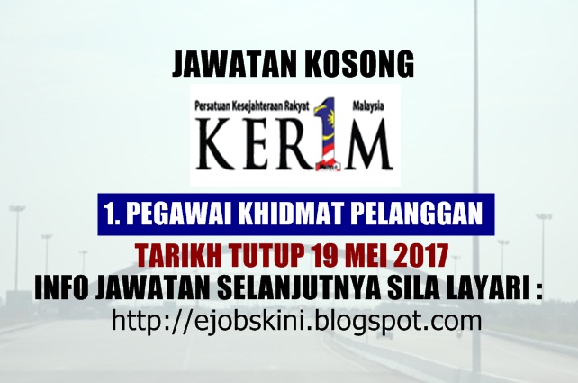 Jawatan Kosong Persatuan Kesejahteraan Rakyat 1Malaysia (KER1M) - 19 ...